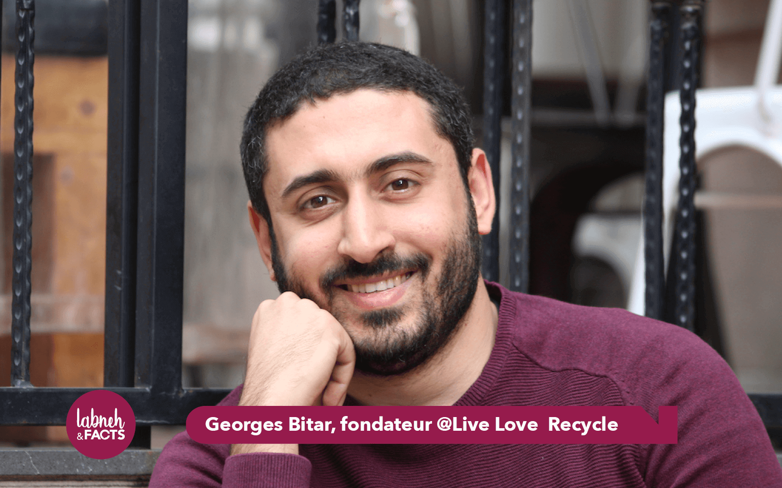 Georges Bitar, 31 ans, fondateur de Live Love Recycle