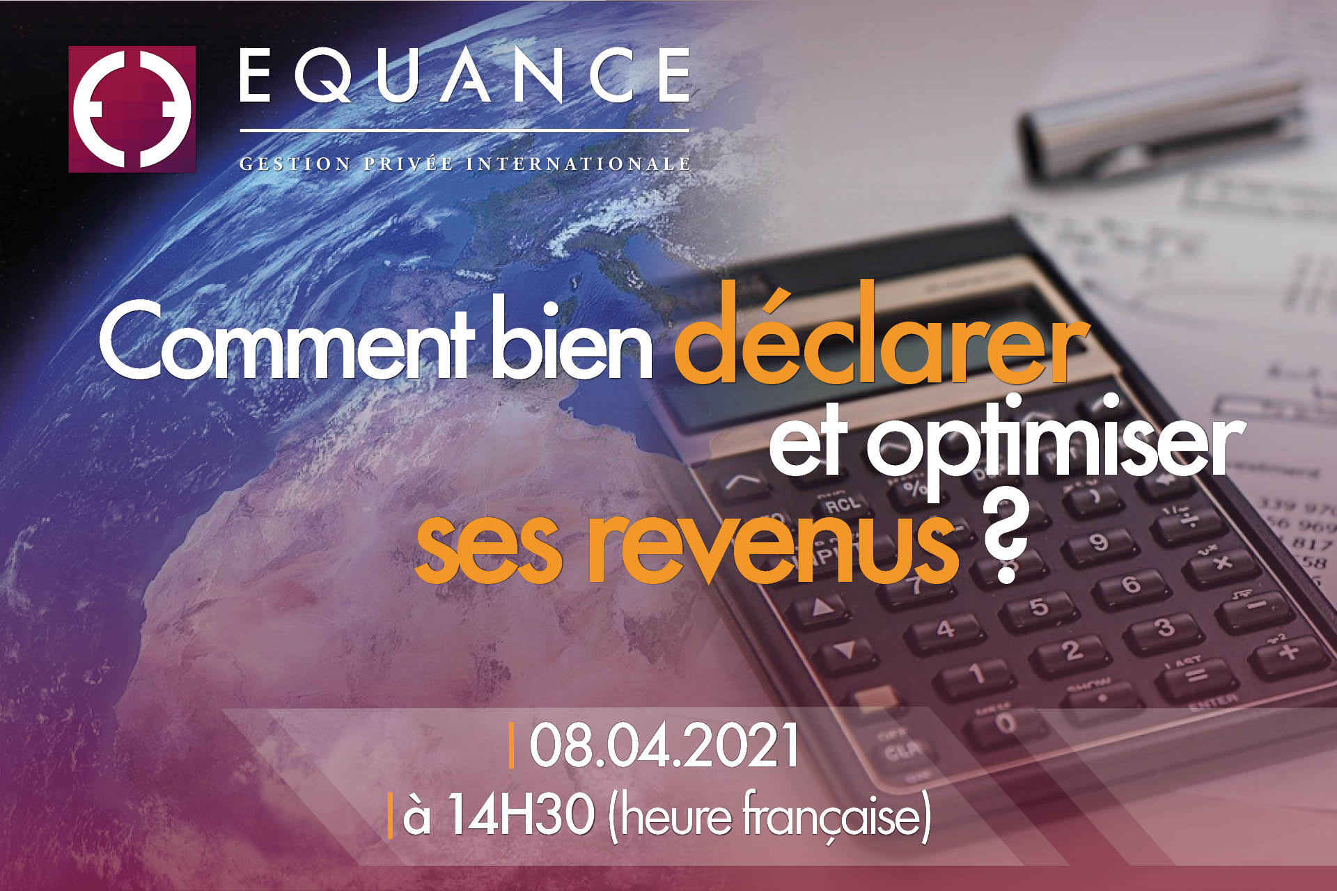 WEBINAR avec EQUANCE – Comment bien déclarer et optimiser ses revenus?