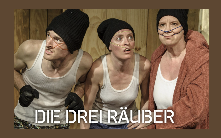 Die Drei Raüber (les trois brigands) au théâtre