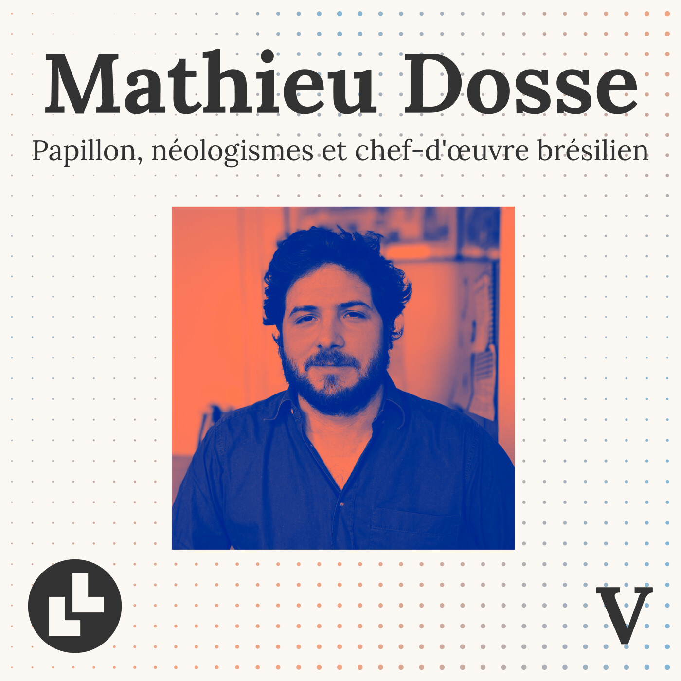 Langue à Langue : l’art de la fabrique de la traduction selon Mathieu Dosse