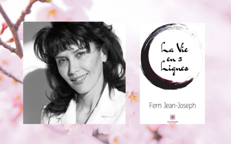 La Vie en 3 Lignes ou l’invitation au voyage poétique de Fern Jean-Joseph