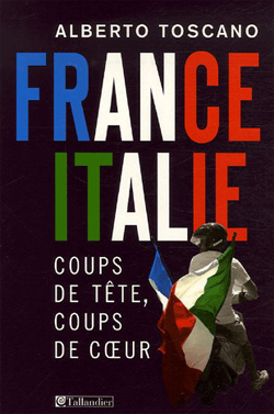 FRANCE-ITALIE - Alberto Toscano : "La relation franco-italienne est ...